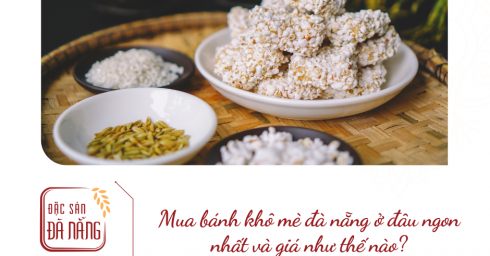 Mua bánh khô mè đà nẵng ở đâu ngon nhất và giá như thế nào?